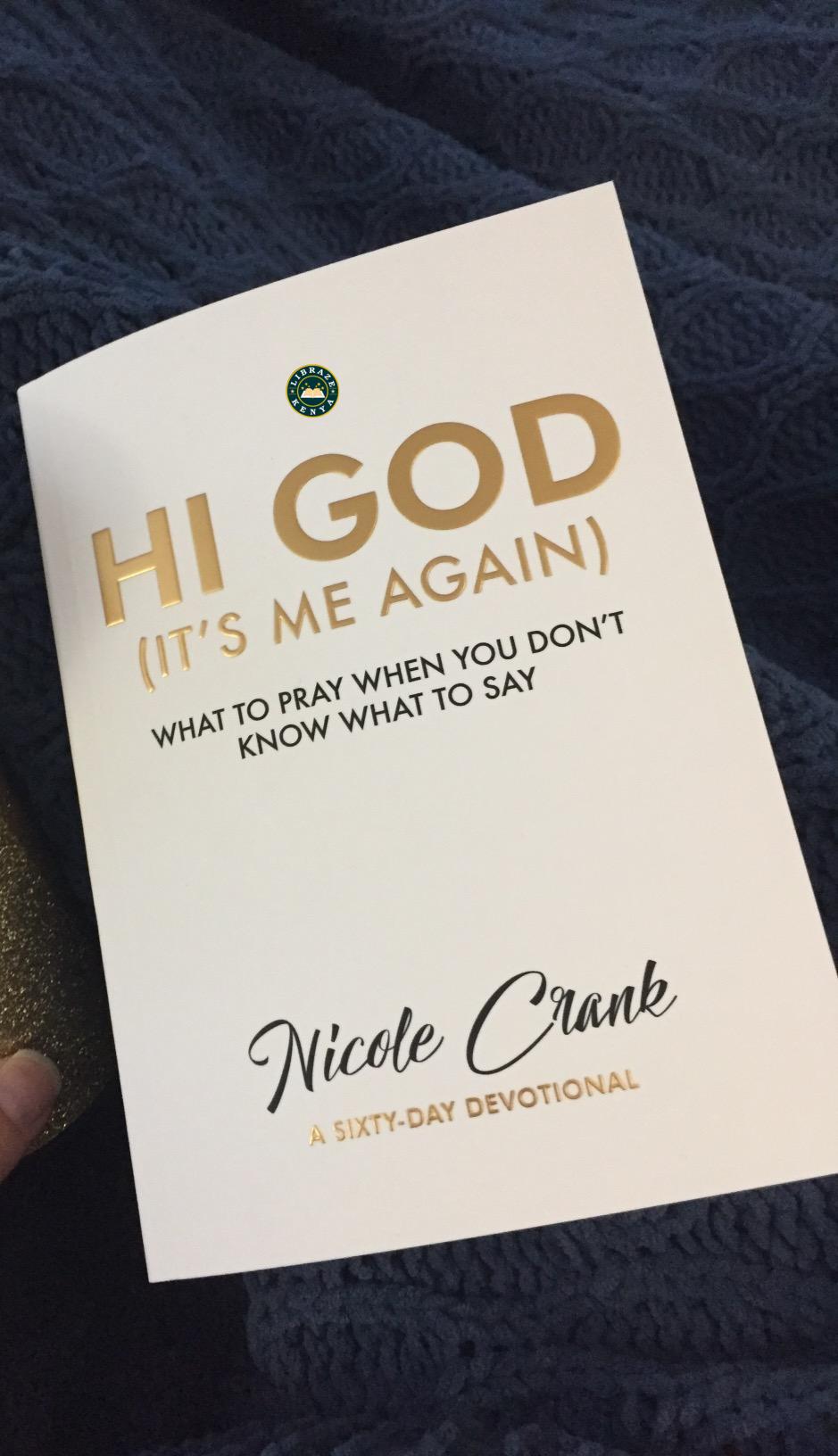 Hi God: It’s Me Again Paperback – by Nicole Crank – Libraze KE
