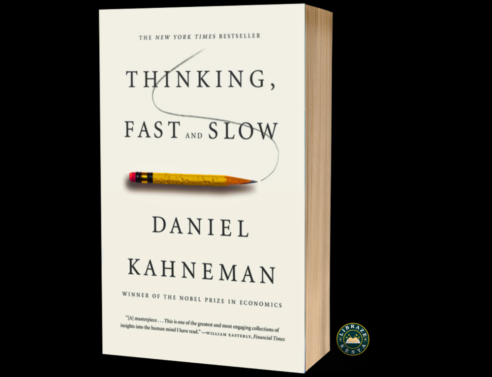 Thinking, Fast and Slow by Daniel Kahneman – Libraze KE