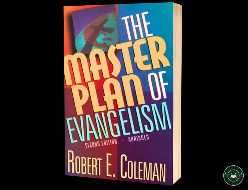 The Master Plan of Evangelism by Robert Coleman – Libraze KE
