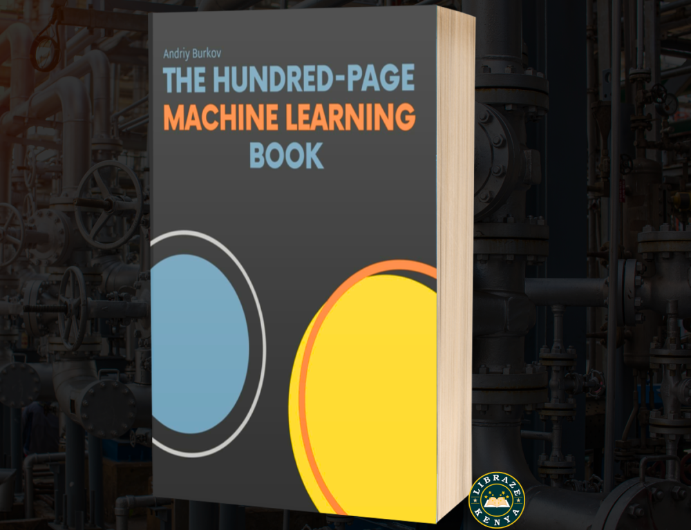 The Hundred-Page Machine Learning Book by Andriy Burkov – Libraze KE