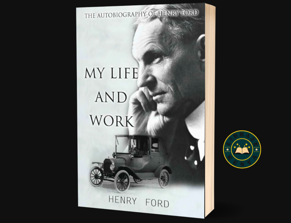 My Life and Work by Henry Ford – Libraze KE