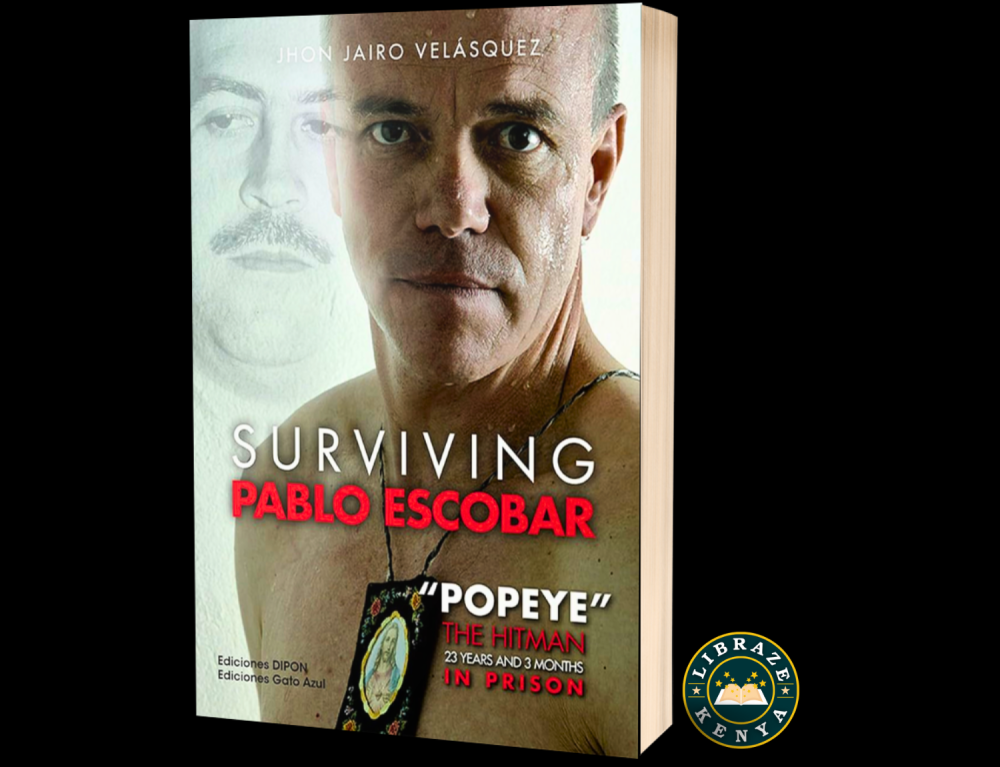 Surviving Pablo Escobar by Jhon Jairo Velásquez – Libraze KE