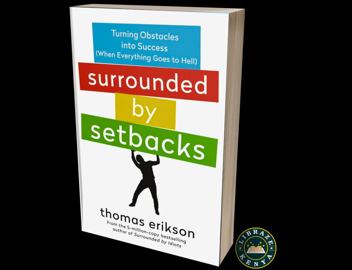 Sorrounded by Setbacks by Thomas Erikson – Libraze KE