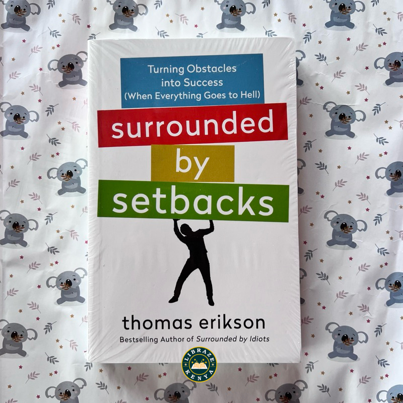Sorrounded by Setbacks by Thomas Erikson – Libraze KE