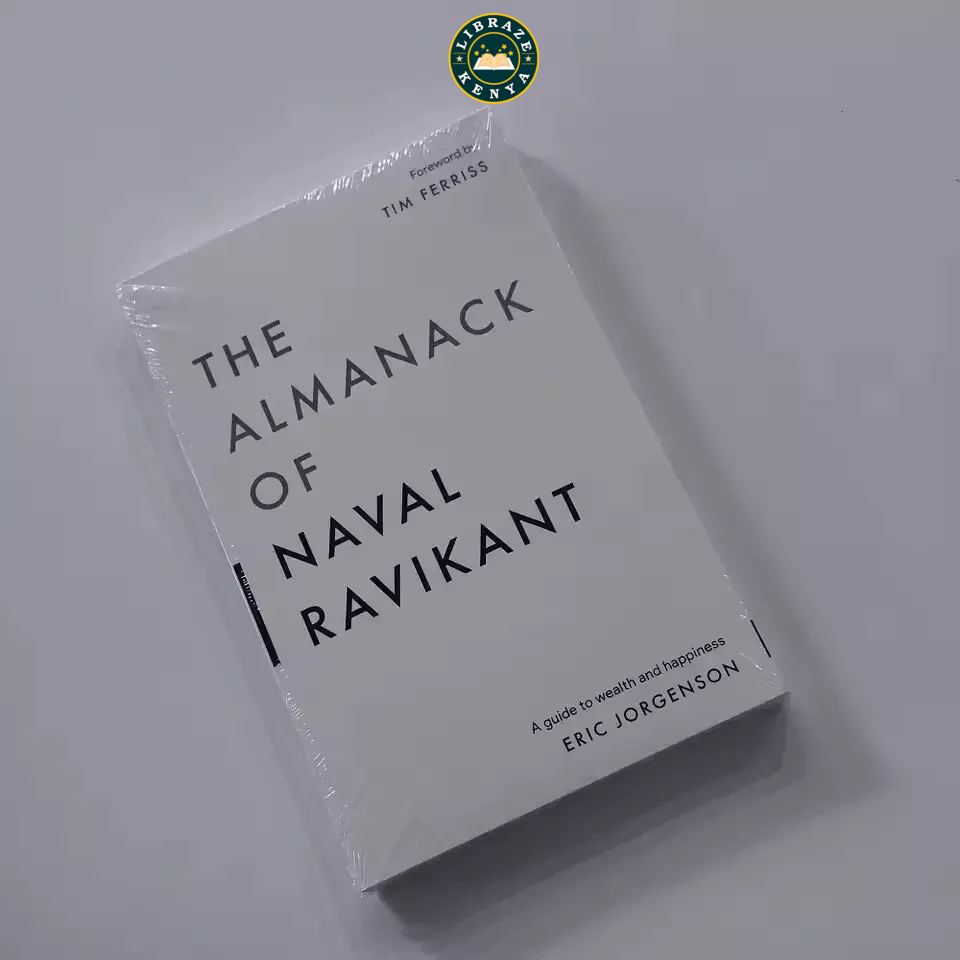 The Almanack of Naval Ravikant: A Guide to Wealth and Happiness ...