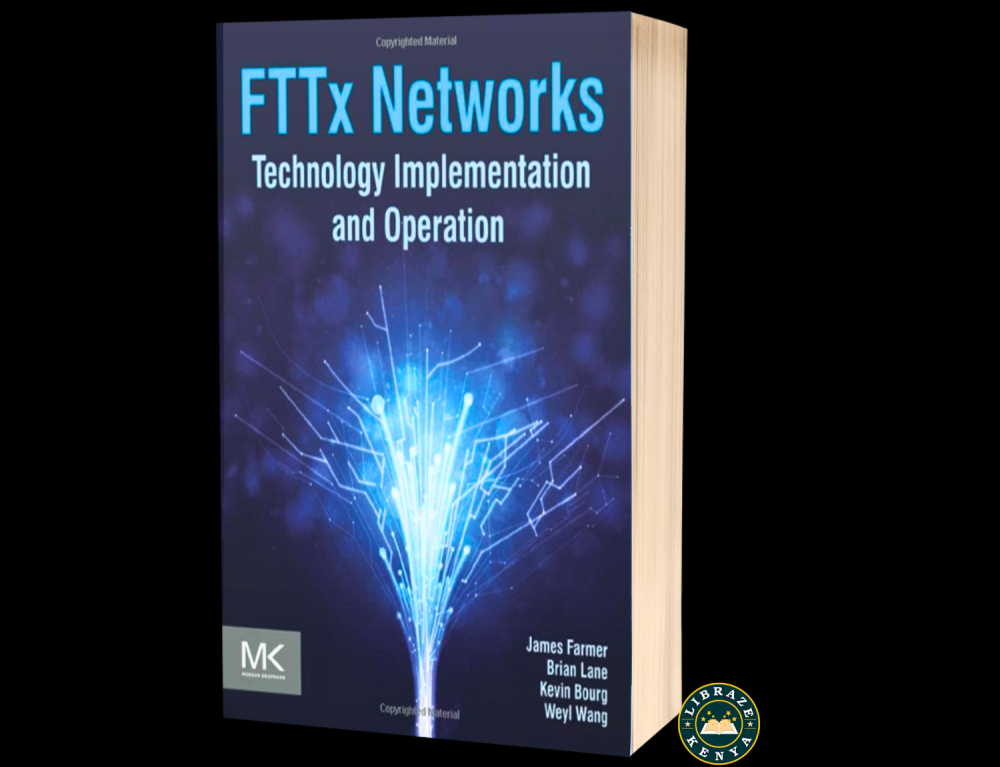 FTTx Networks: Technology Implementation and Operation by James Farmer ...
