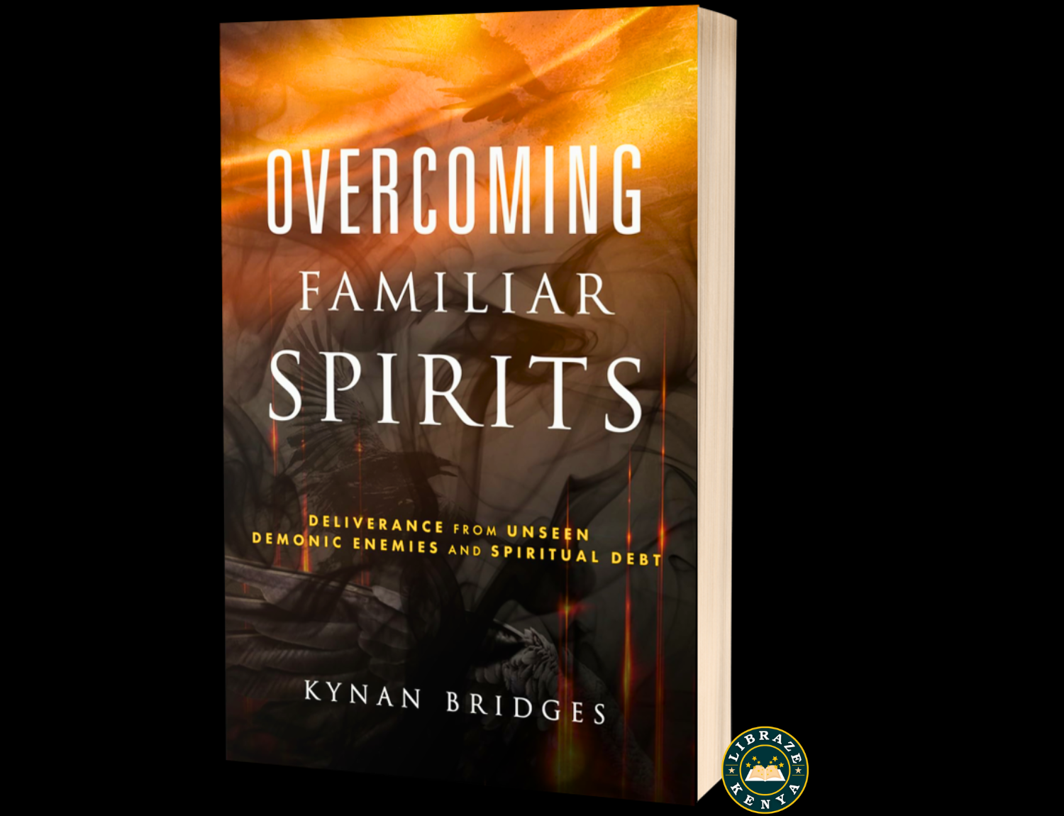 Overcoming Familiar Spirits: Deliverance from Unseen Demonic Enemies ...