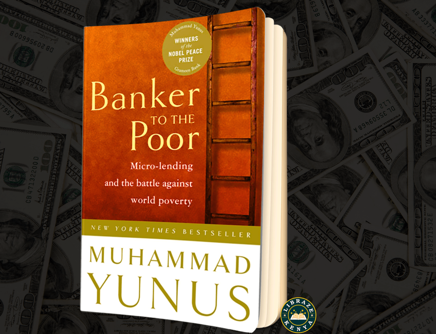 Banker to the Poor: Micro-lending and the Battle Against World Poverty ...
