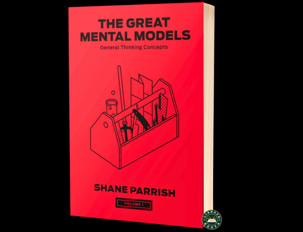 The Great Mental Models, Volume 1: General Thinking Concepts – Shane ...