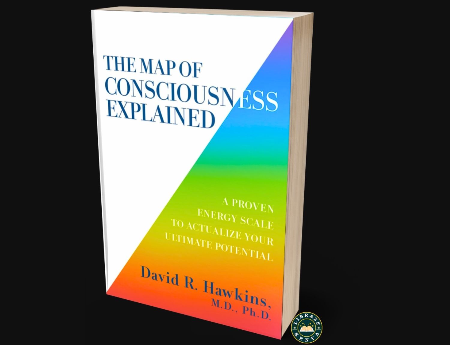 The Map of Consciousness Explained Book by David R. Hawkins: Understand ...